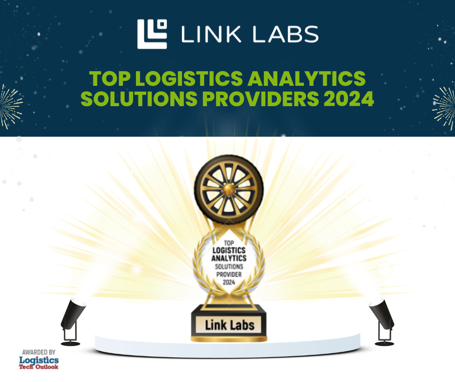 Link Labs Named Top Logistics Analytics Provider by Logistics Tech ...